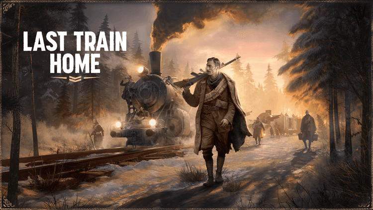 Last Train Home - Official Game Site